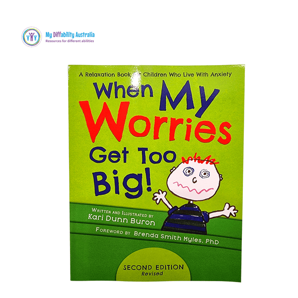 When My Worries Get Too Big! A Relaxation Book for Children Who Live w